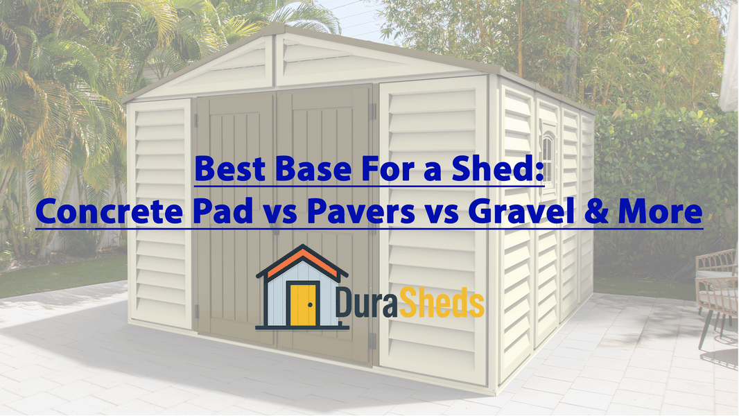 Best Base for a Shed (2026): Concrete Pad vs Pavers vs Gravel & More ...